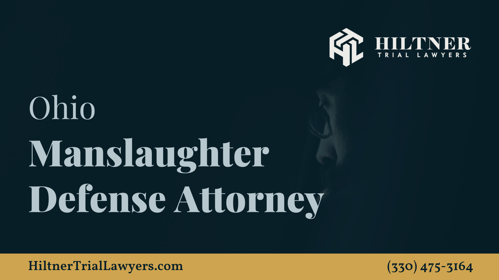 Manslaughter Defense Attorney | Hiltner Trial Lawyers